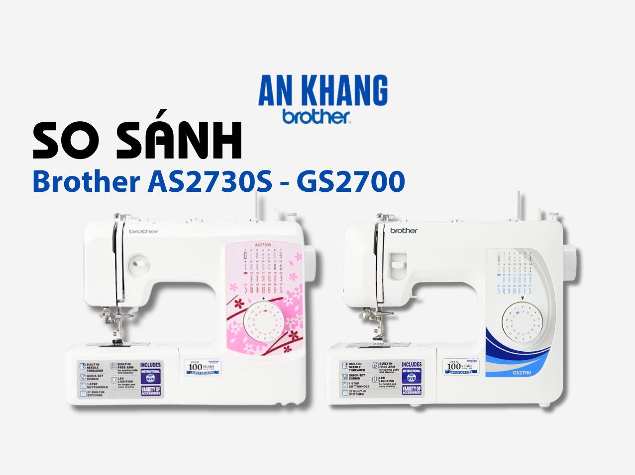 So sánh 2 mã máy Brother GS2700 và AS2730S - An Khang Brother